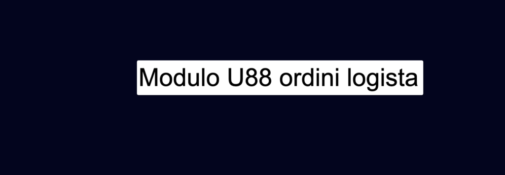 Modulo U88 ordini logista | 30 Ottobre, 2025